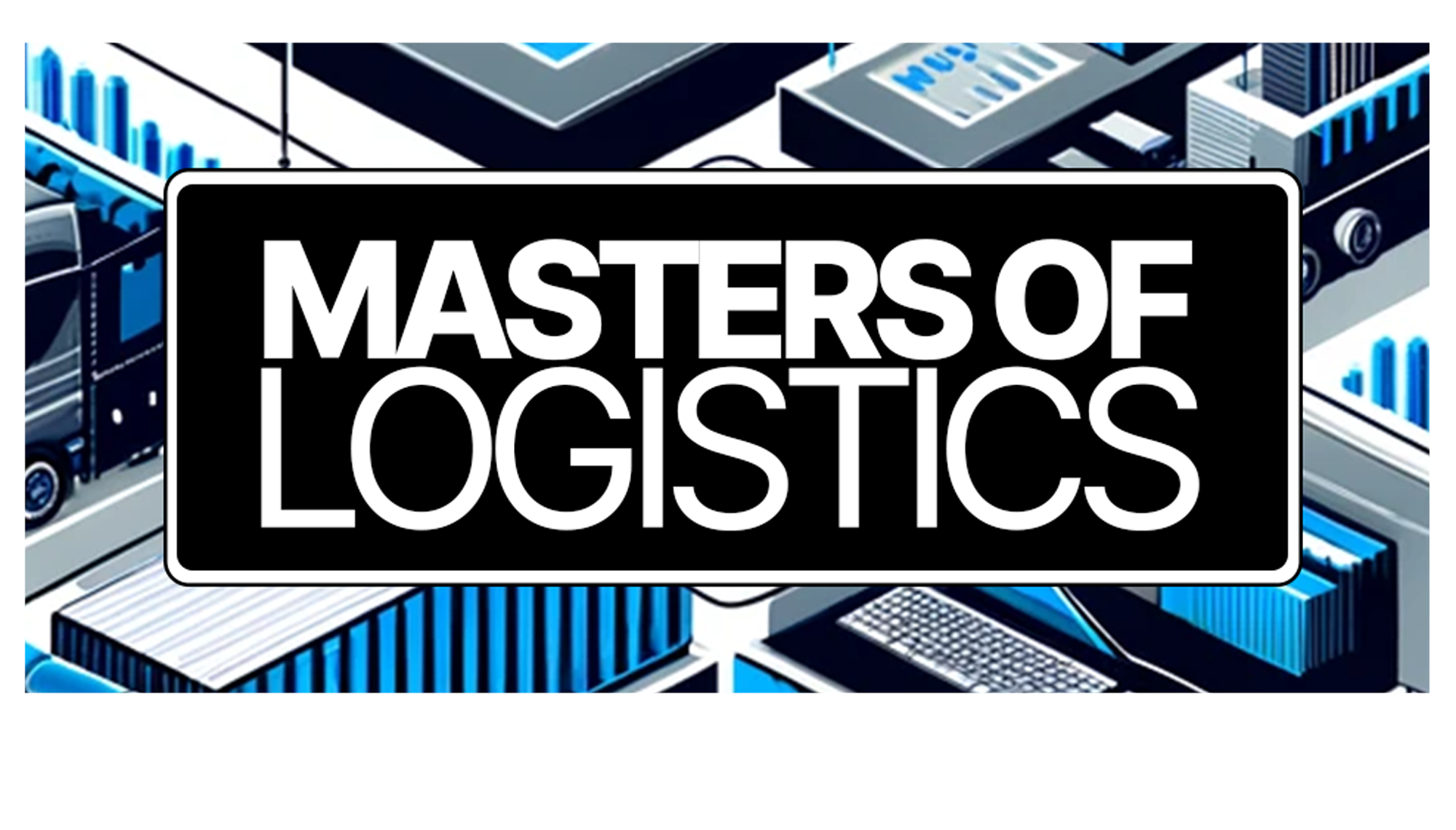 Masters of Logistics Newsletter